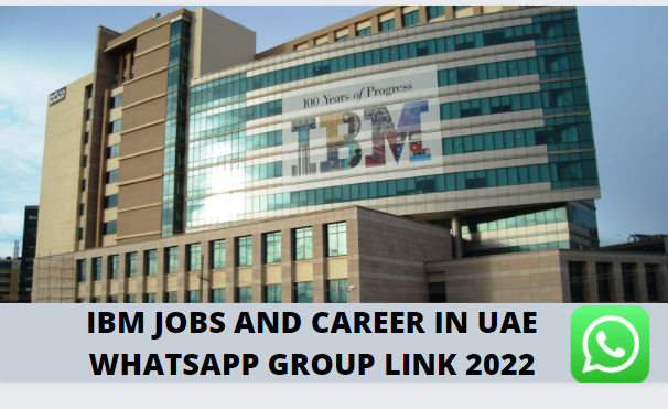 IBM JOBS AND CAREER IN UAE WHATSAPP GROUP LINK 2022