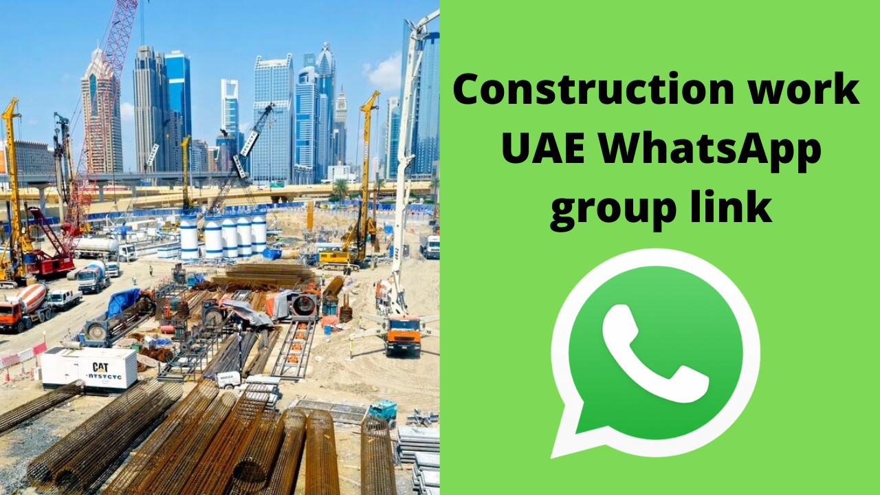 Construction work UAE WhatsApp group link